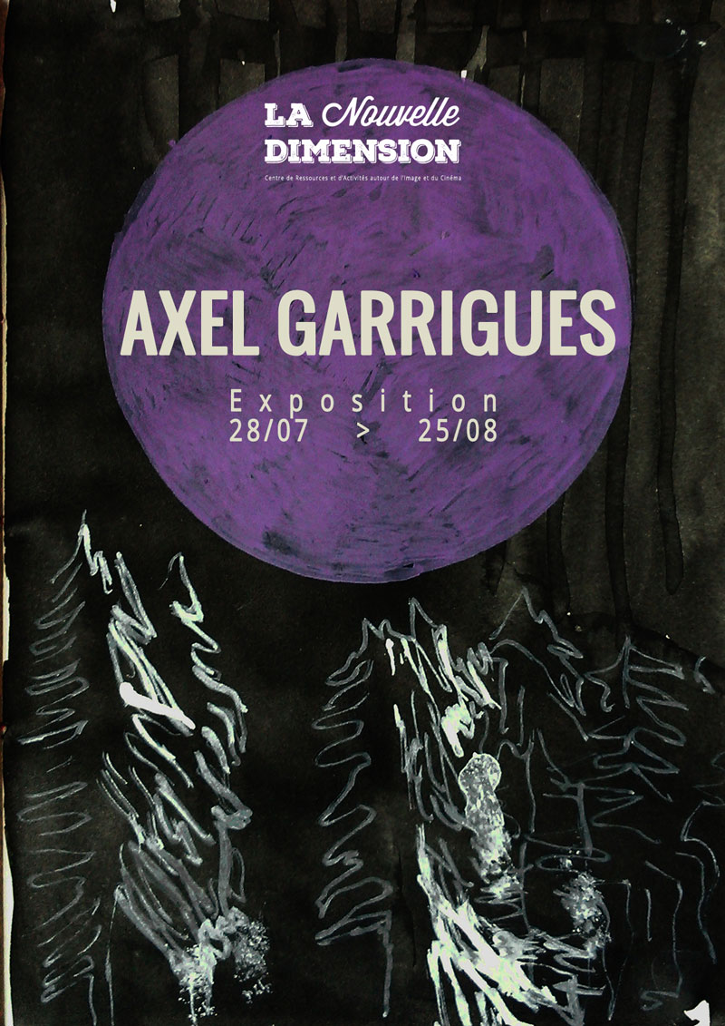 Nouvelle exposition à La Nouvelle Dimension : Axel Garrigues | La ...